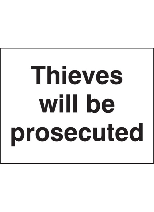 Thieves Will be Prosecuted