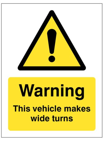 Warning - this Vehicle Makes Wide Turns