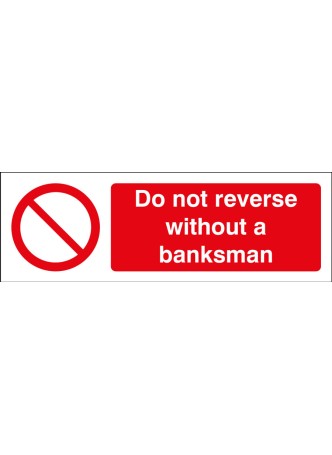 Do Not Reverse without a Banksman