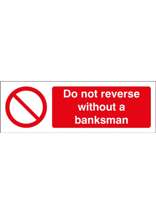 Do Not Reverse without a Banksman