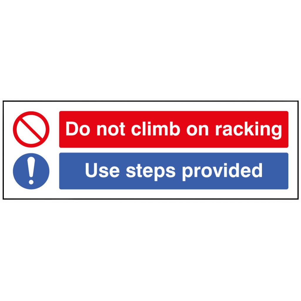 Do Not Climb On Racking Use Steps Provided