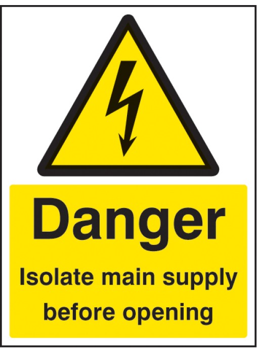 Danger - Isolate Main Supply Before Opening