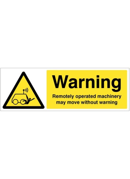 Warning - Remotely Operated Machinery May Move without Warning