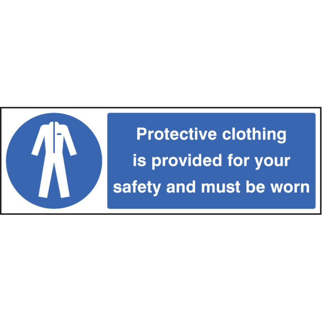 Protective Clothing Provided for Your Safety Must be Worn
