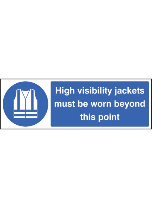 High Visibility Jackets Must be Worn Beyond this Point