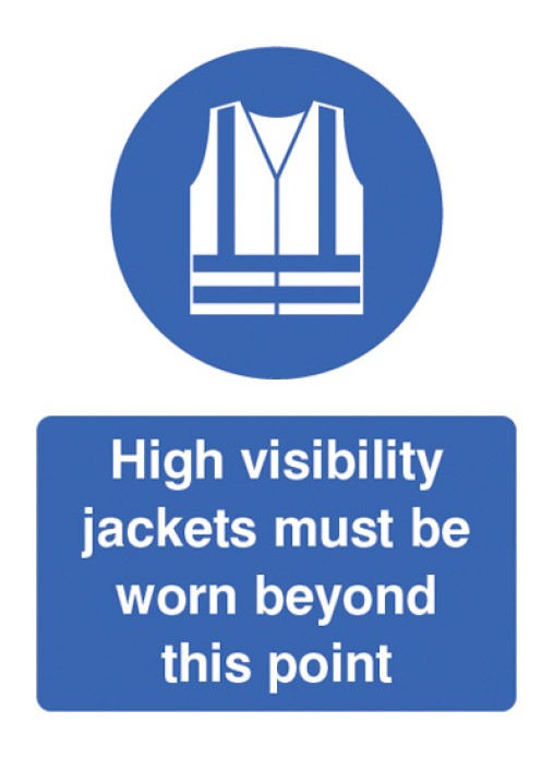 High Visibility Jackets Must be Worn Beyond this Point