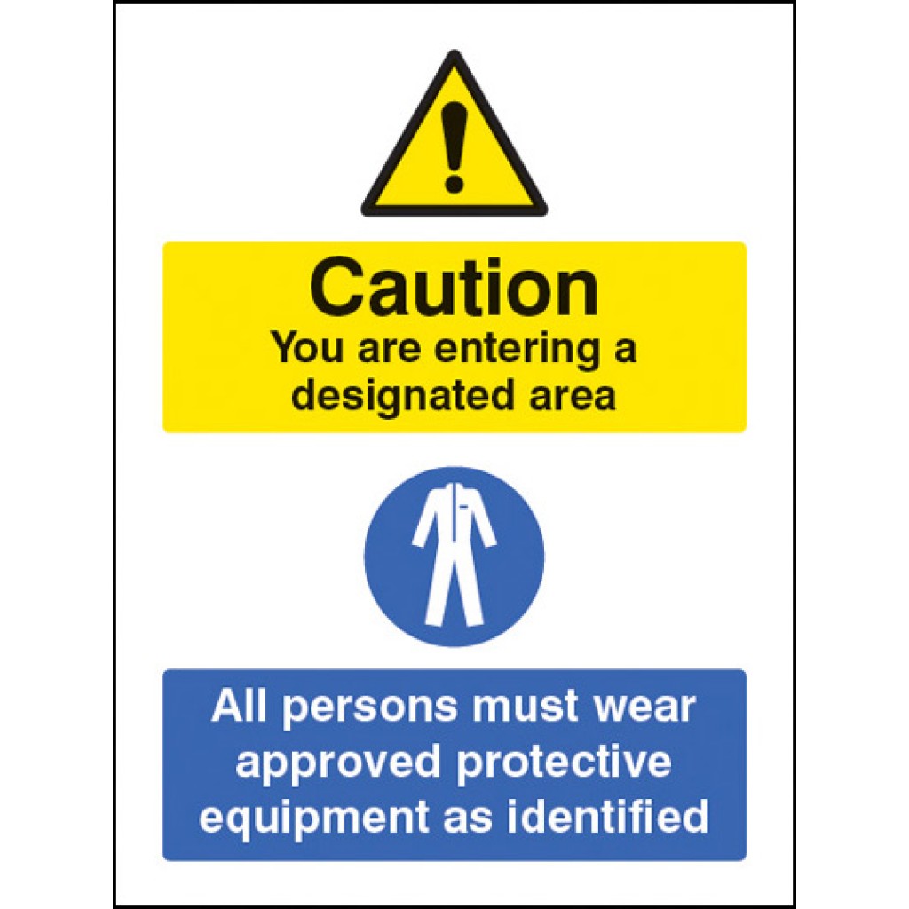 Designated Area All Persons Must Wear Approved PPE