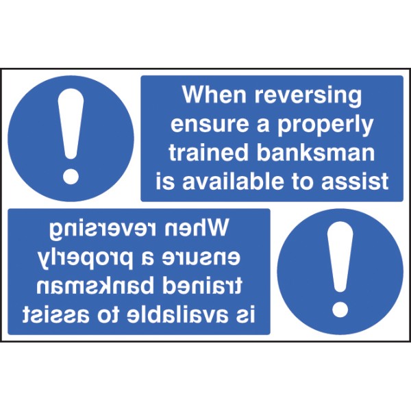 When Reversing Ensure Properly Trained Banksman Available Reflection Sign