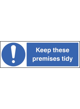 Keep these Premises Tidy