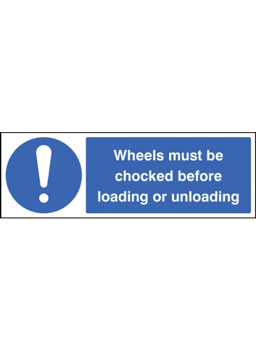 Wheels Must be Chocked Before Loading Or Unloading