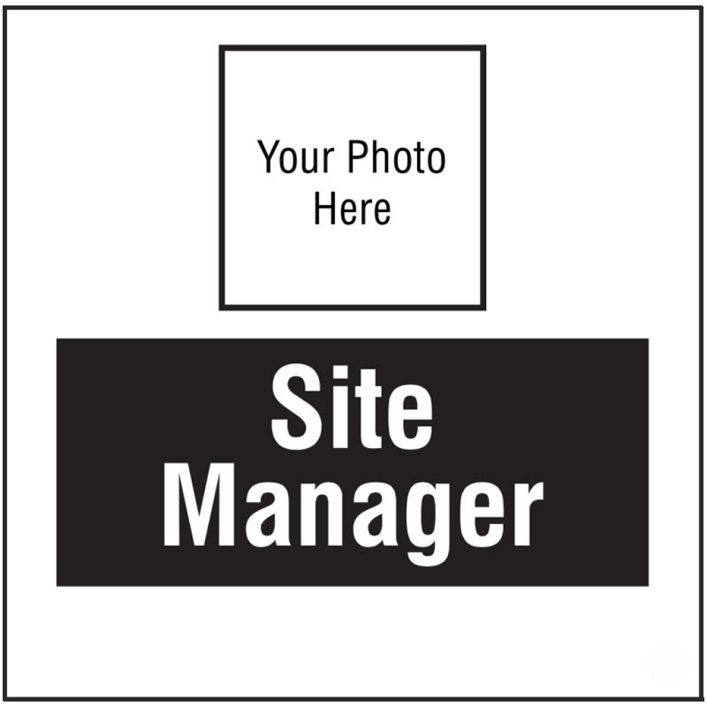 Site Manager - Your Photo Here - Site Saver Sign