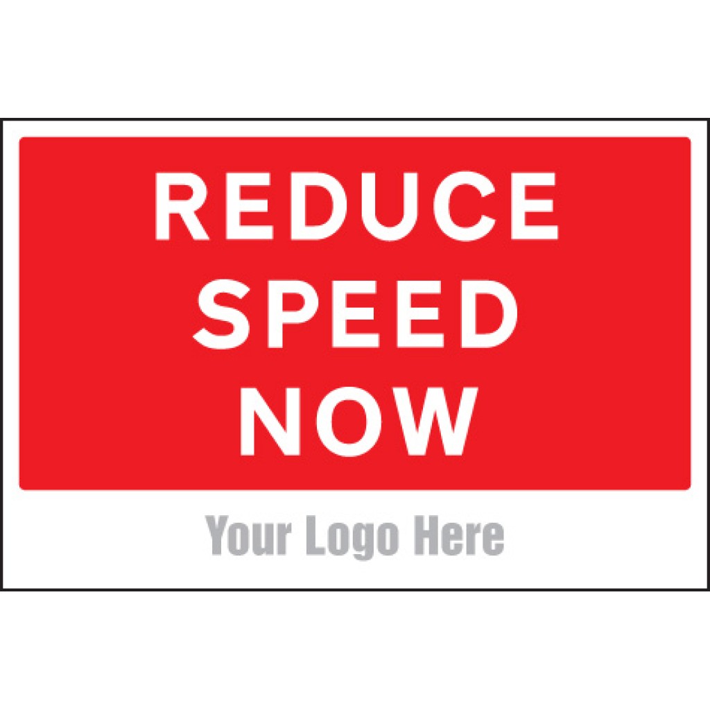 Reduce Speed Now - Site Saver Sign