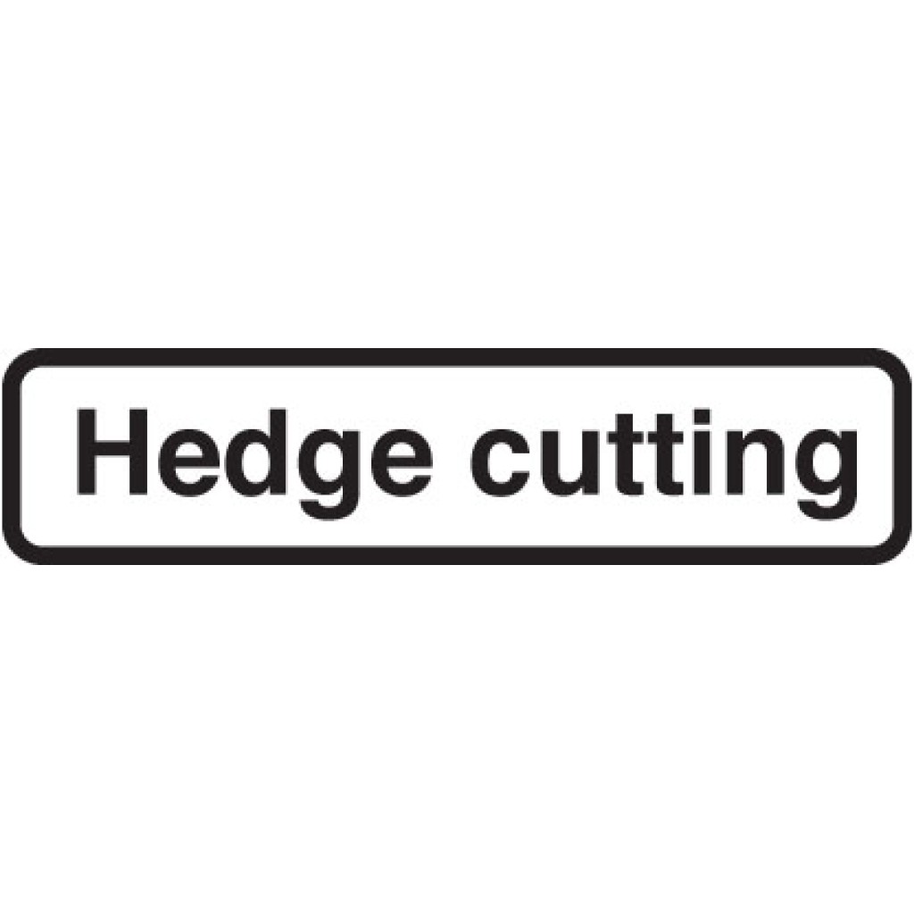 Fold Up Sign - "Hedge Cutting" Supplementary Text