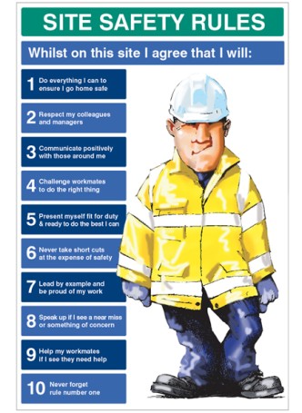 Site Safety Rules - Whilst On Site I Agree to: