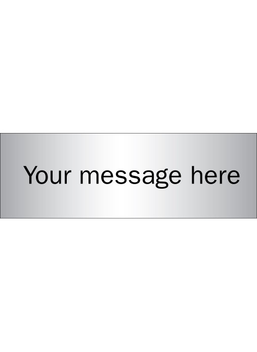 Design Your Own Brushed Aluminium Effect Sign - 300 x 100mm