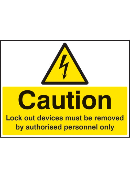 Caution - Lockout Devices Must be Removed By Authorised Personnel Only