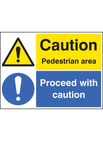 Caution - Pedestrian Area Proceed with Caution