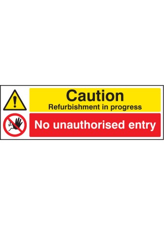 Caution - Refurbishment in Progress No Unauthorised Entry
