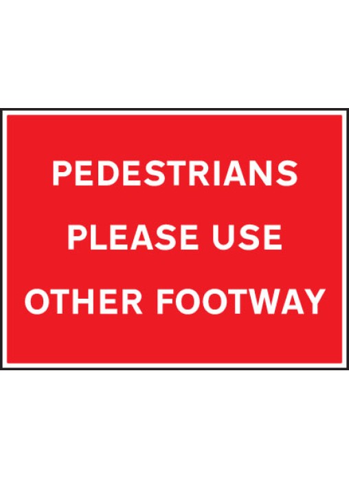 Pedestrians Please Use Other Footway