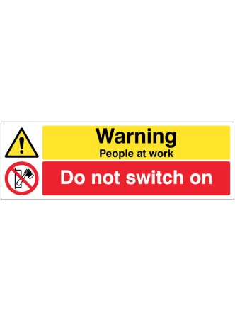 Warning - People at Work Do Not Switch On