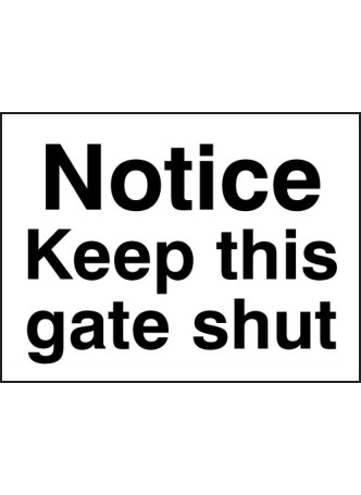 Notice Keep this Gate Shut