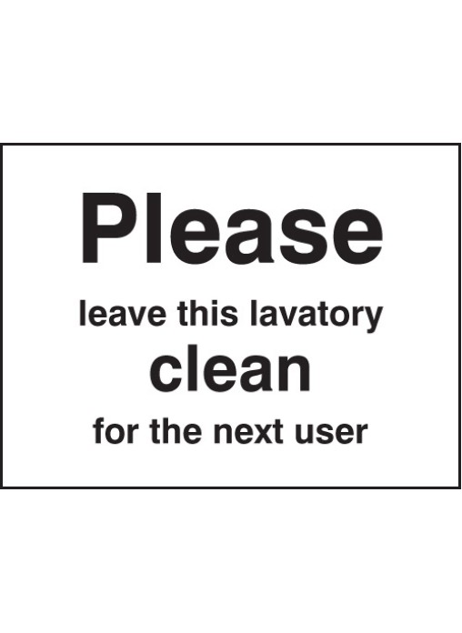 Please Leave Lavatory Clean for the Next User