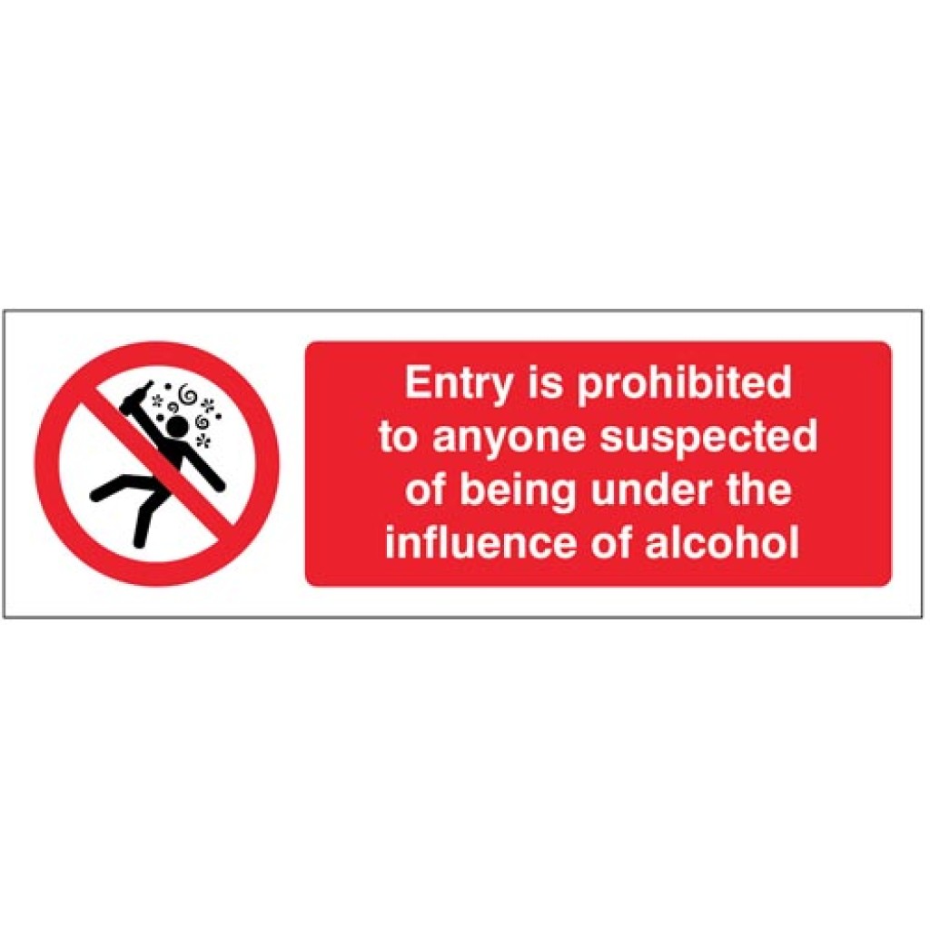 Entry is Prohibited to anyone Suspected of Being Under the Influence of ...