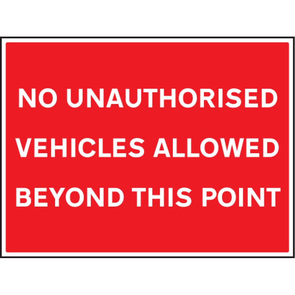 No Unauthorised Vehicles Allowed Beyond this Point
