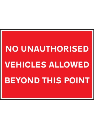 No Unauthorised Vehicles Allowed Beyond this Point