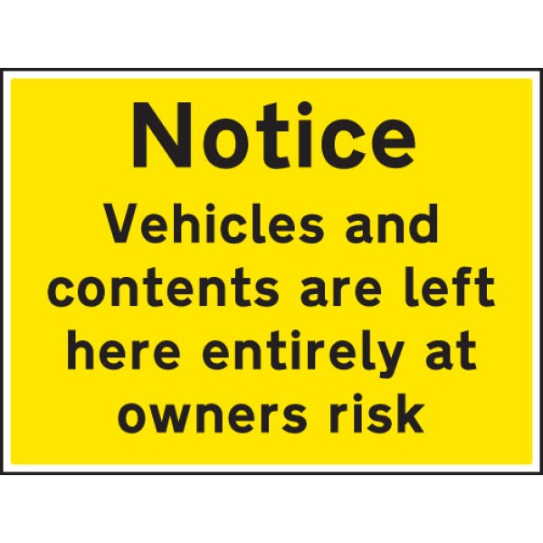 Notice Vehicles and Contents Left At Owners Risk