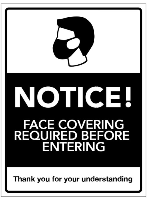Notice! Face Coverings Required